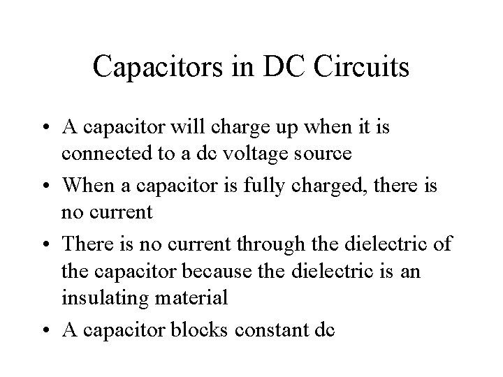 Chapter 9 Capacitors Objectives Describe the basic structure