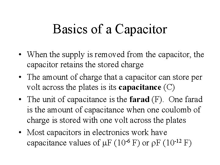 Chapter 9 Capacitors Objectives Describe the basic structure