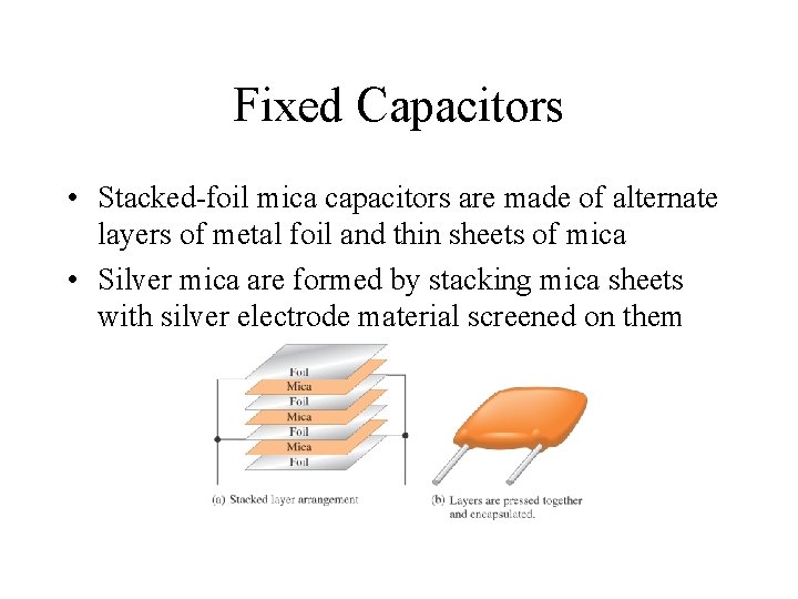 Chapter 9 Capacitors Objectives Describe the basic structure