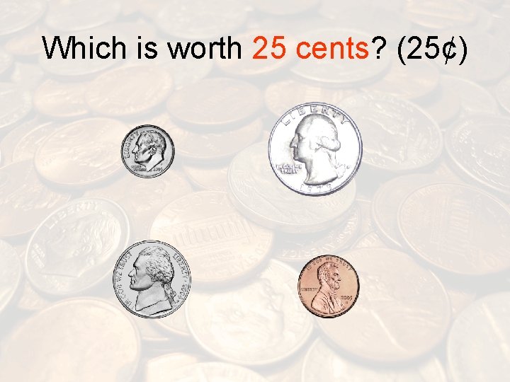 More About Money Values Up to One Dollar