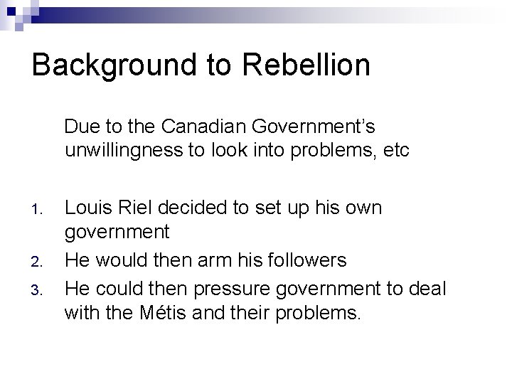 The Northwest Rebellion 1885 Mr Dartnell Social Studies