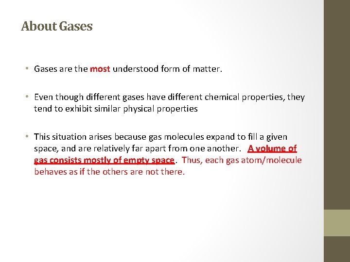 Introduction to Gases About Gases Gases are the