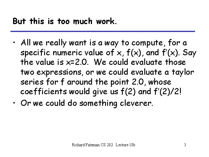 Automatic Differentiation Lecture 18 b Richard Fateman CS