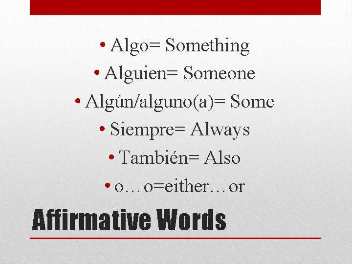 Palabras afirmativas y Negativas Srta Loayza Affirmative and