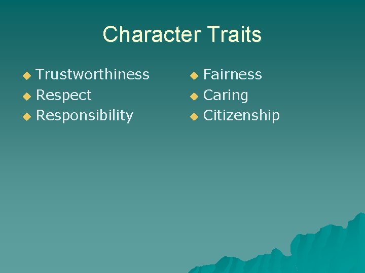 Building Character Values Complete the following sentences u