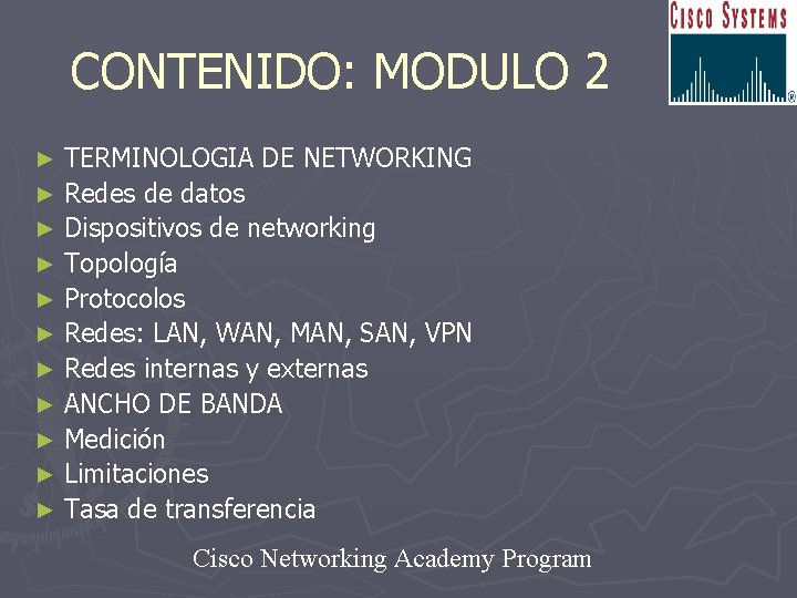 MODULO 2 ASPECTOS BASICOS DE NETWORKING Cisco Networking