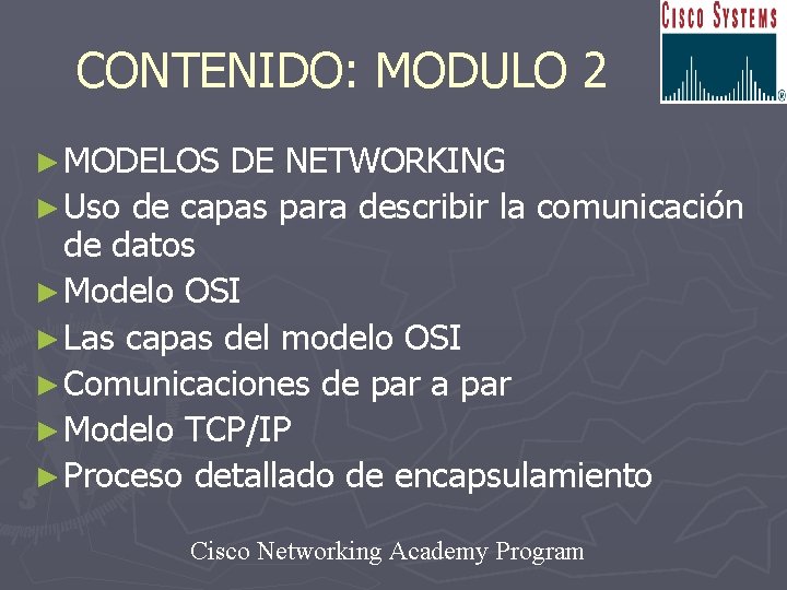 MODULO 2 ASPECTOS BASICOS DE NETWORKING Cisco Networking