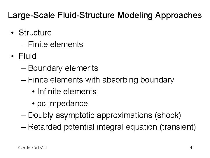 Finite Element Solution of Fluid Structure Interaction Problems