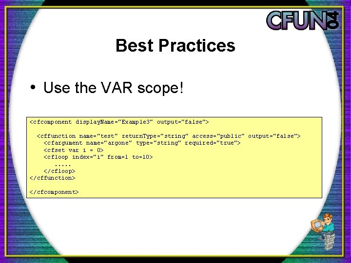 CFC Best Practices Tips and Tricks Raymond Camden