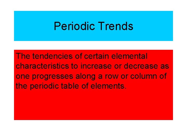 The Periodic Law Periodic Table CHAPTER FIVE Brief