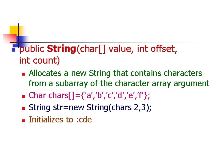n n In Java strings are objects that