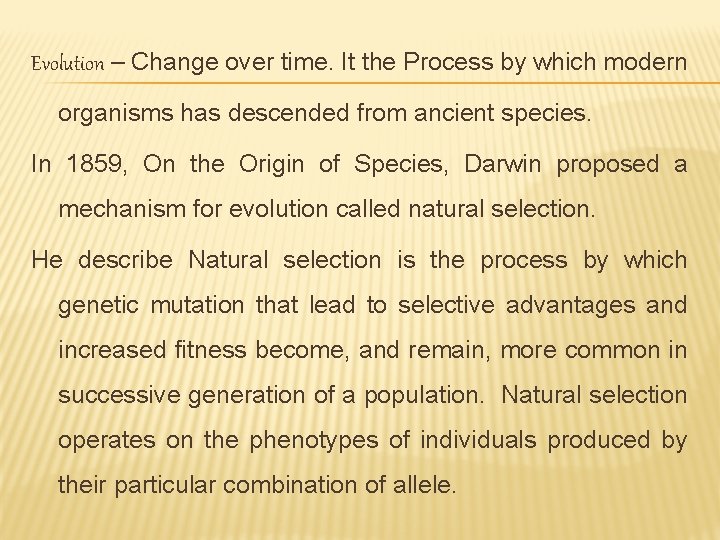 EVOLUTION BY NATURAL SELECTION Evolution Change over time