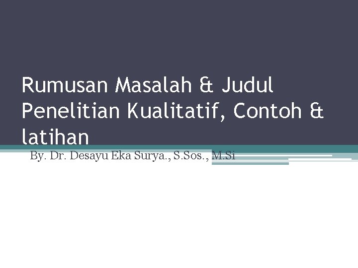 Rumusan Masalah Judul Penelitian Kualitatif Contoh Latihan By - Riset Rumusan Masalah Judul Penelitian Kualitatif Contoh Latihan By - Riset