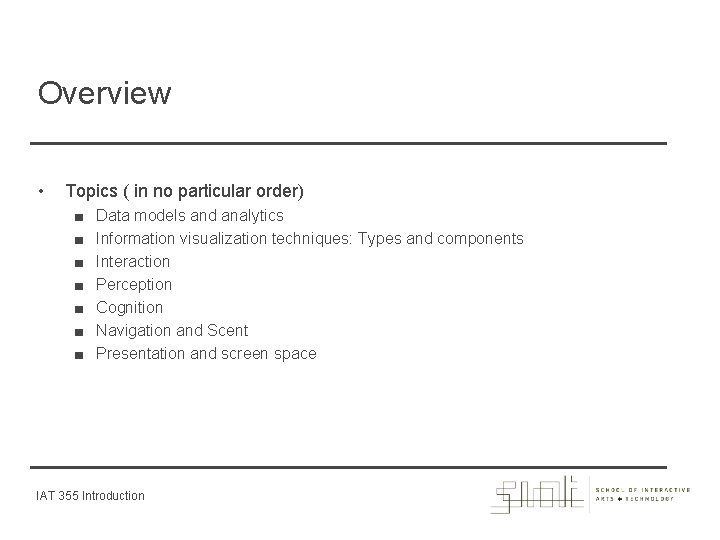 Visual Analytics Review IAT 355 Lyn Bartram Overview