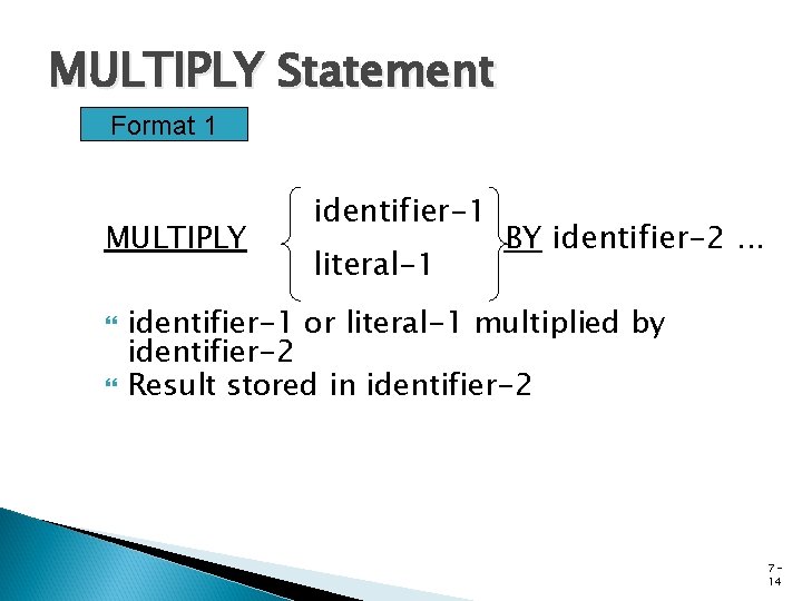 Chapter 7 Computing in COBOL The Arithmetic Verbs