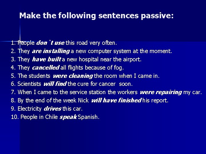THE PASSIVE VOICE Choose the right preposition by