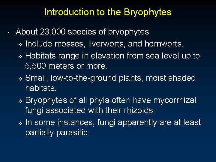 Introduction to the Plant Kingdom Bryophytes Outline Introduction