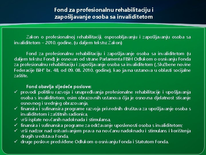 FOND ZA PROFESIONALNU REHABILITACIJU I ZAPOLJAVANJE OSI Profesionalna