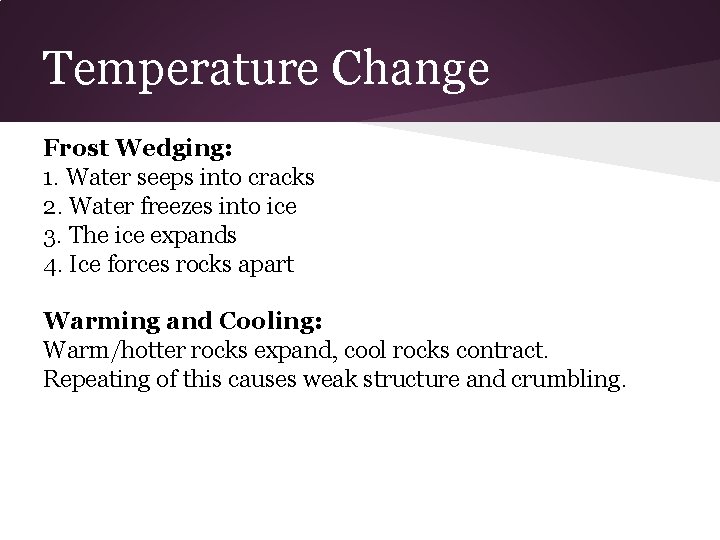 WEATHERING What breaks down rocks 1 Erosion process