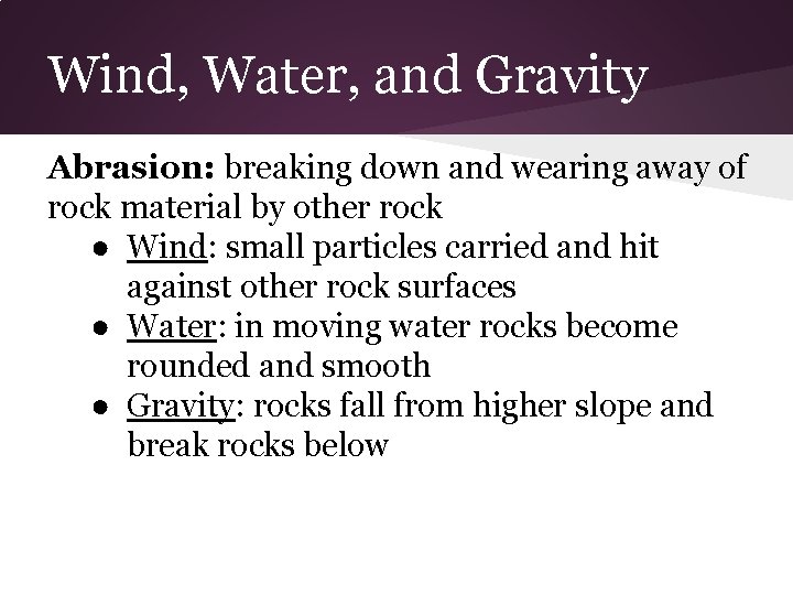 WEATHERING What breaks down rocks 1 Erosion process