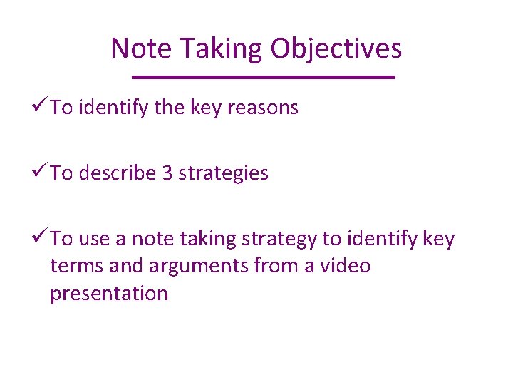 Note Taking Note Taking Objectives To identify the