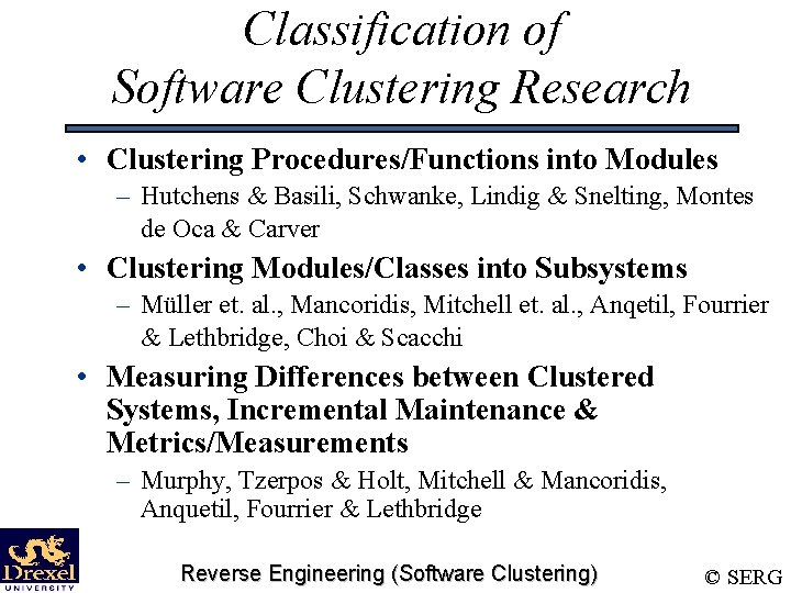 Clustering Software Systems to Identify Subsystem Structures Reverse