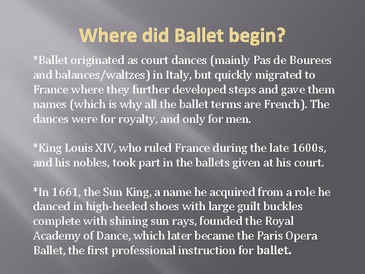 BALLET HISTORY AND VOCABULARY GOAL 1 1 TO