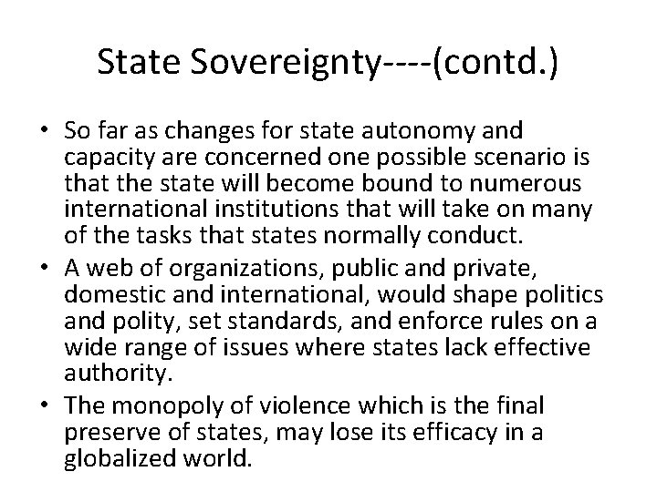 Political Globalization In historical terms the state is