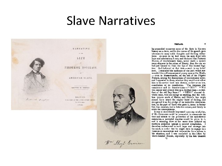 Slave Narratives Abolitionism in Literary Form What is