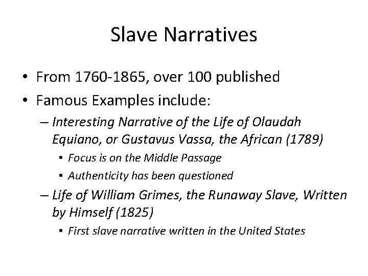 Slave Narratives Abolitionism in Literary Form What is