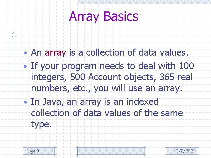 Chapter 6 Arrays Objectives After studying this chapter
