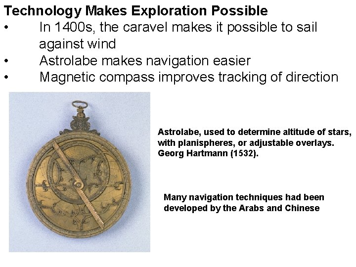 An Age of Explorations 1400 1800 Motivated by