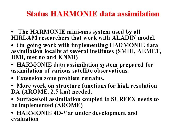 HARMONIE DA progress and Hybrid VAREnsemble DA Nils