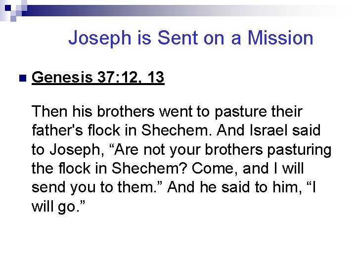 Joseph is Betrayed by His Brothers Genesis 37