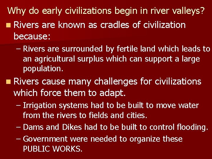 Early River Valley Civilizations Vocabulary Arable land that