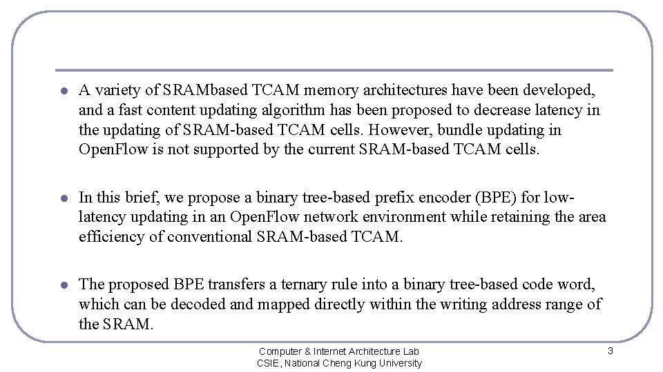 BundleUpdatable SRAMBased TCAM Design for Open FlowCompliant Packet