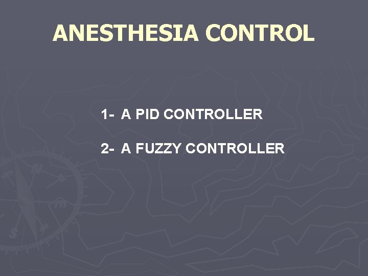 Fuzzy Logic Control of Blood Pressure During Anesthesia