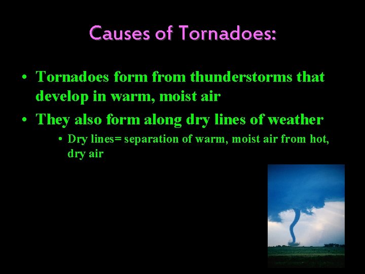 Tornadoes By Melissa Blake and Sarah Experiment Materials
