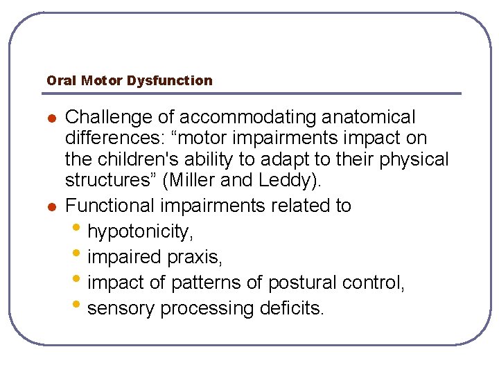 Assessment and management of problems arising from oral