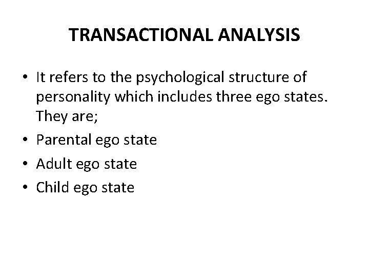 LEARNERS PERSONALITY TRANSACTIONAL ANALYSIS TRANSACTIONAL ANALYSIS ERIC ... LEARNERS PERSONALITY TRANSACTIONAL ANALYSIS TRANSACTIONAL ANALYSIS ERIC ...