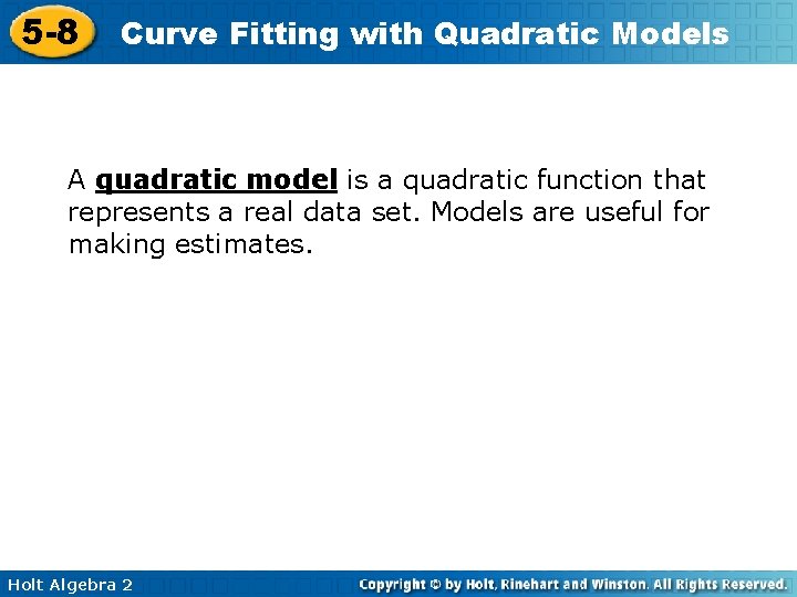 5 8 Curve Fitting with Quadratic Models Objectives