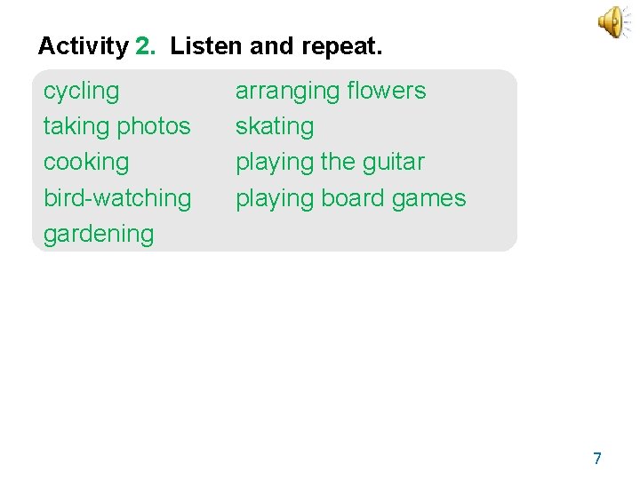 UNIT 1 MY HOBBIES LESSON 1 GETTING STARTED