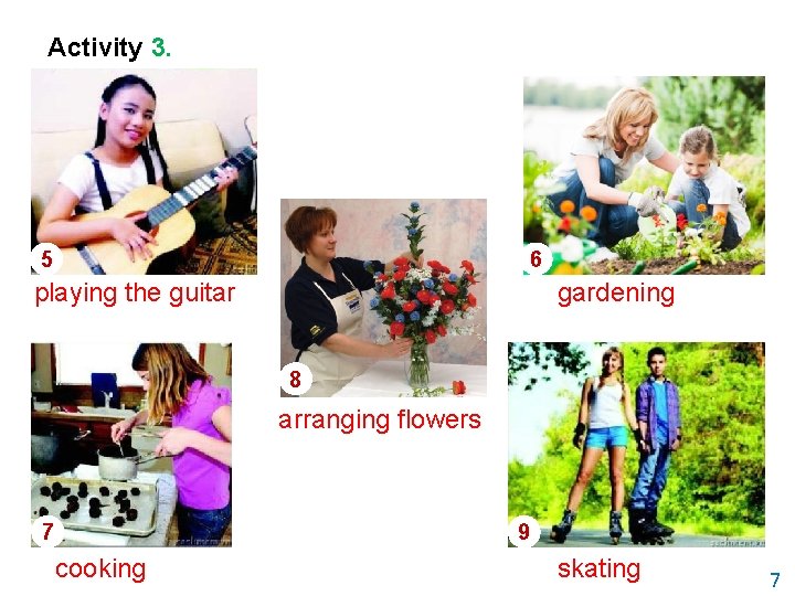 UNIT 1 MY HOBBIES LESSON 1 GETTING STARTED