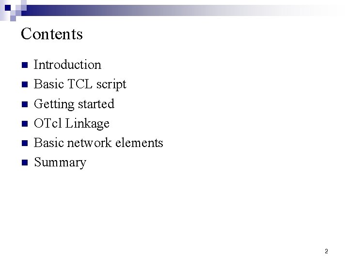 NS2 the network simulator 15 September 2005 Network