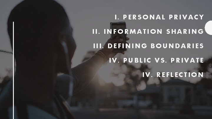 UNDERSTANDING ONLINE BOUNDARIES I PERSONAL PRIVACY II INFORMATION