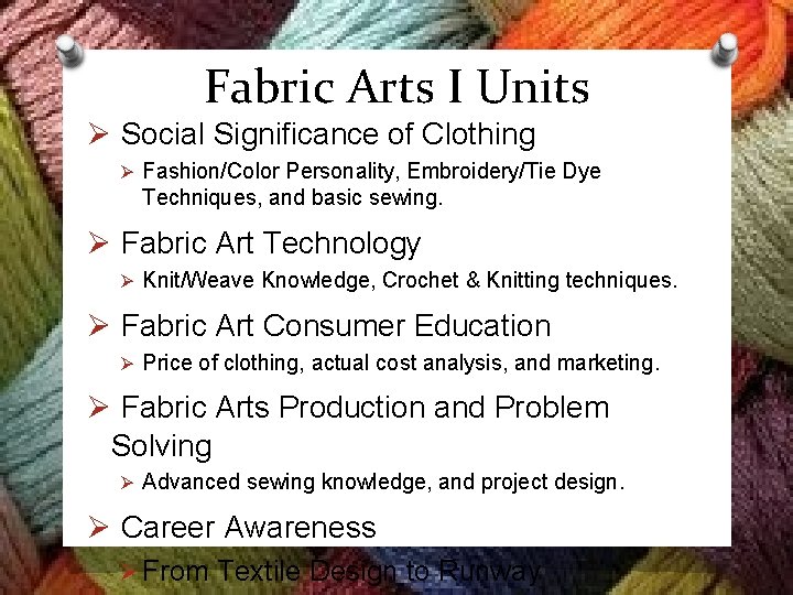 Fabric Arts I Introduction into the World of