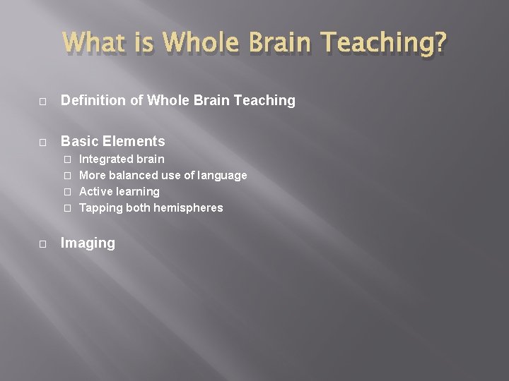 WHOLE BRAIN TEACHING IN THE SECONDARY CLASSROOM Presented