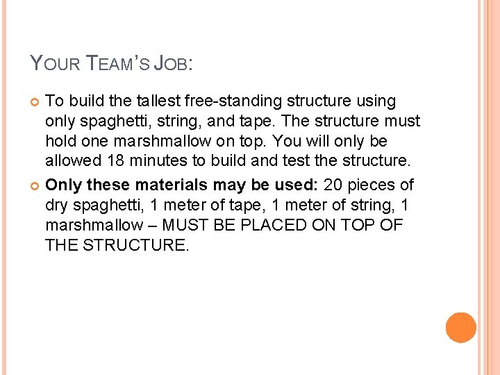 MARSHMALLOW CHALLENGE By Ms Bordeanu MARSHMALLOW CHALLENGE You