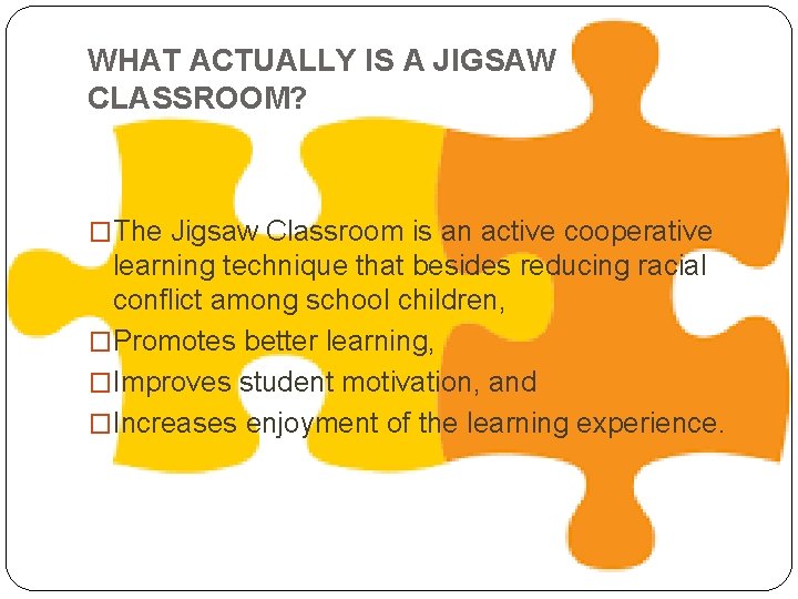 THE JIGSAW CLASSROOM Conceived and Created by Dr