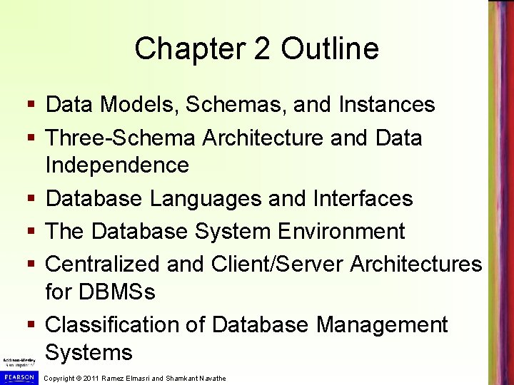 Chapter 2 Database System Concepts and Architecture Copyright